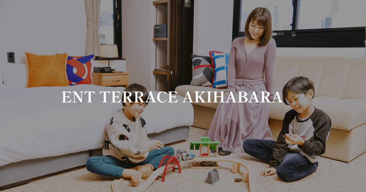 ENT TERRACE AKIHABARA【Official】｜Luxury hotel with one room per floor in Akihabara, Tokyo